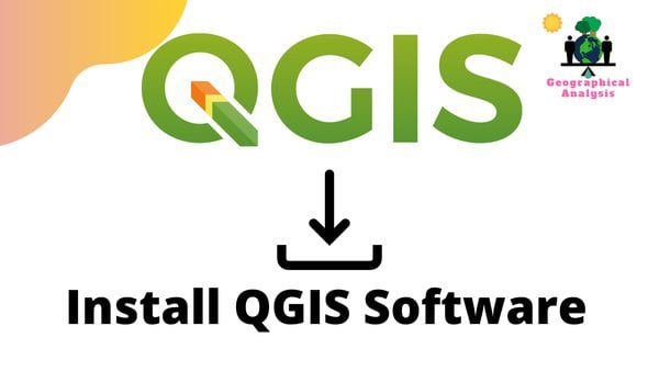 Download And Install QGIS Software Step By Step Geographical Analysis
